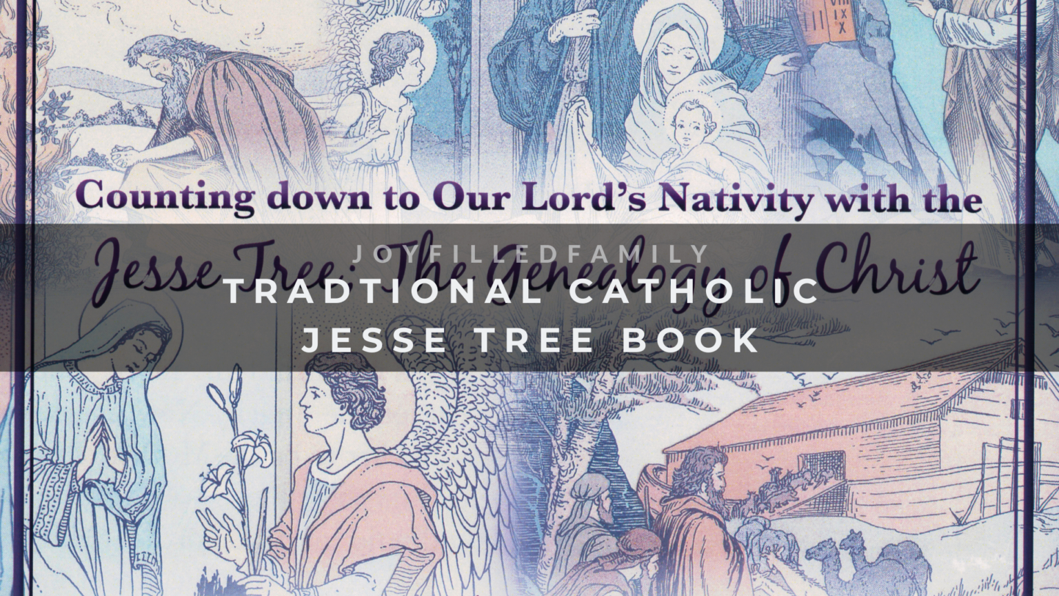 Advent for Children – Traditional Catholic Jesse Tree